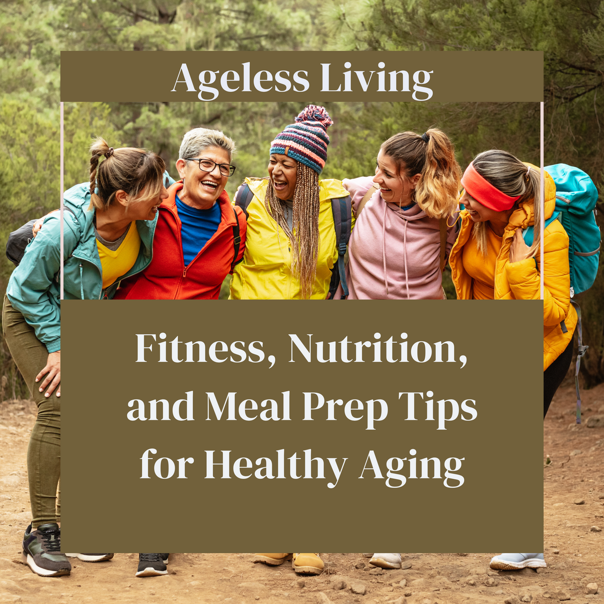 Ageless Living: Fitness, Nutrition, and Meal Prep Tips for Healthy Agi ...