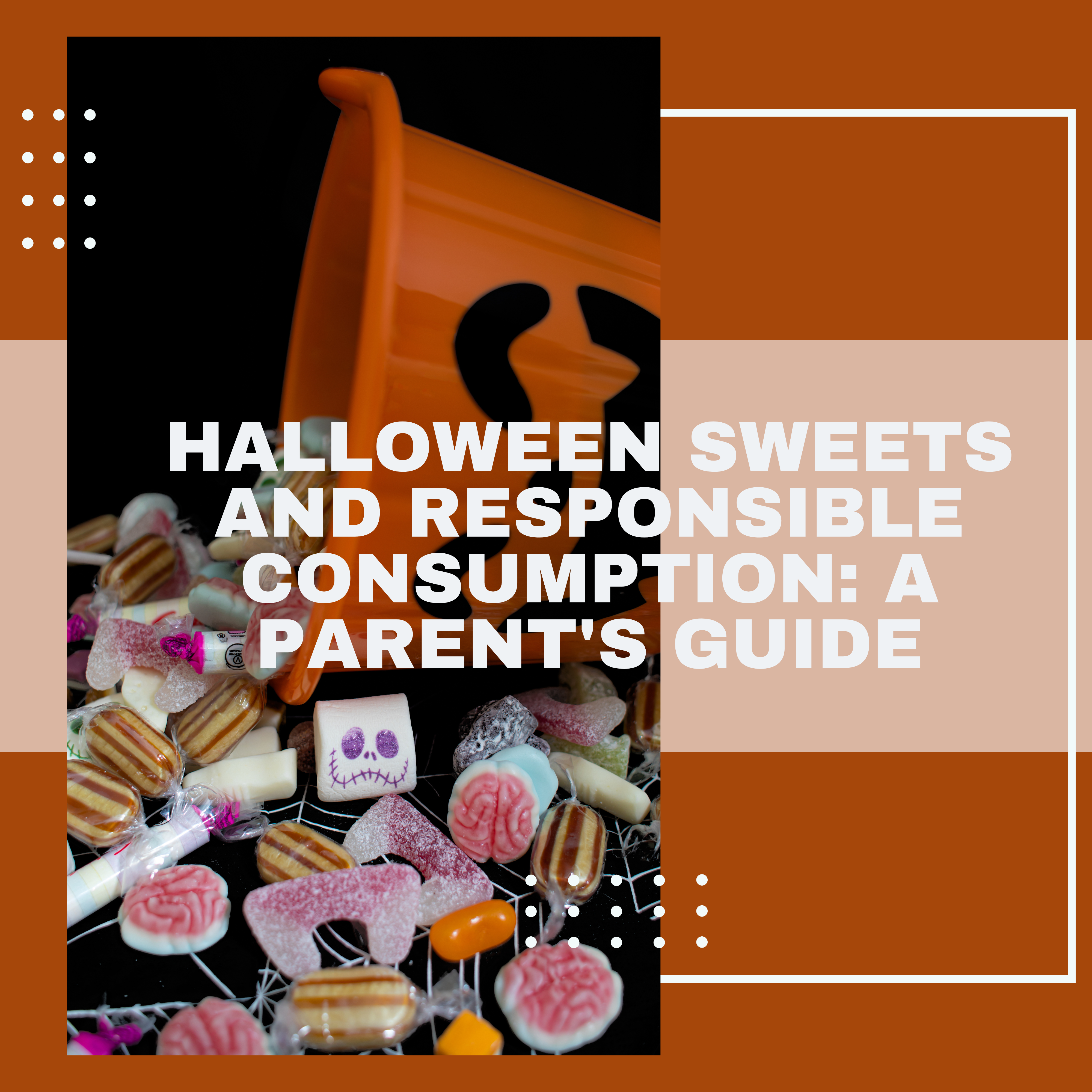 Halloween Sweets and Responsible Consumption: A Parent's Guide ...